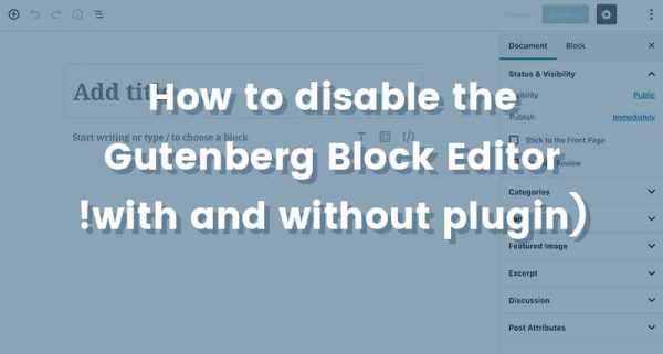 How to disable Gutenberg Block Editor in WordPress (with and without plugin) @ IndiThemes